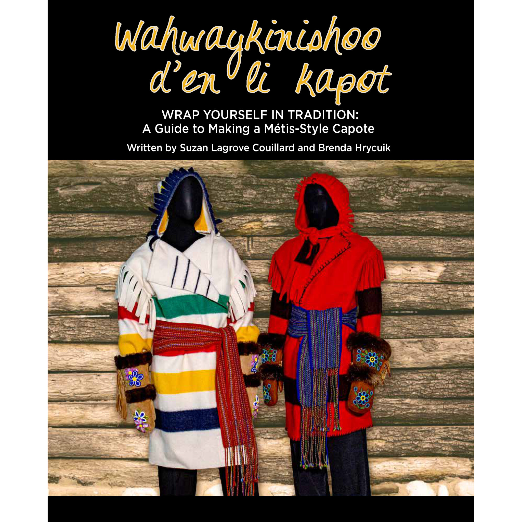 Wahwaykinishoo d’en li kapot – Wrap Yourself in Tradition: A Guide to ...